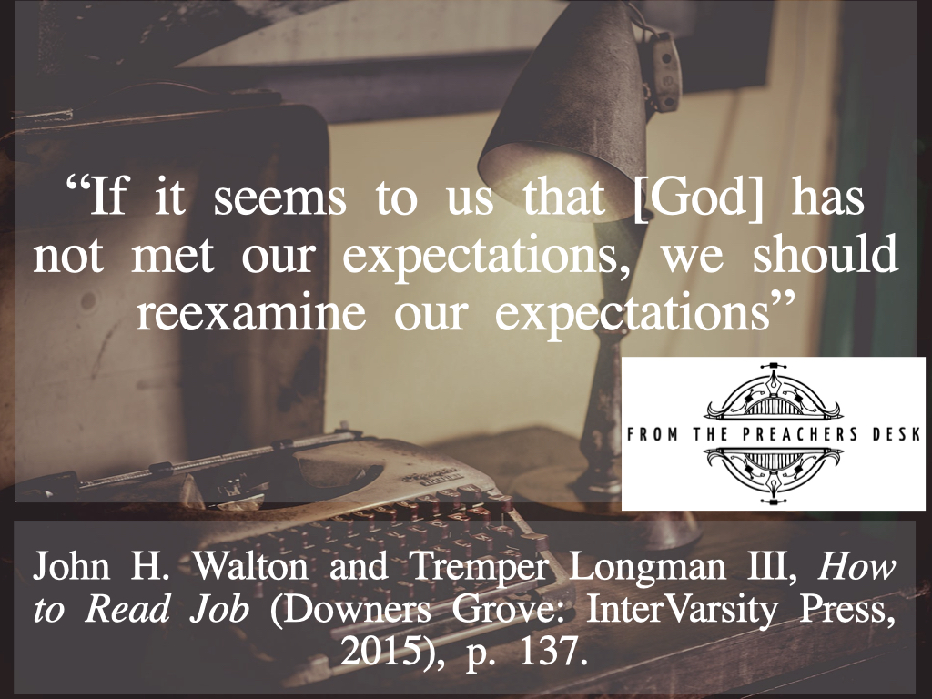 Our Expectations of God – The Preacher's Desk